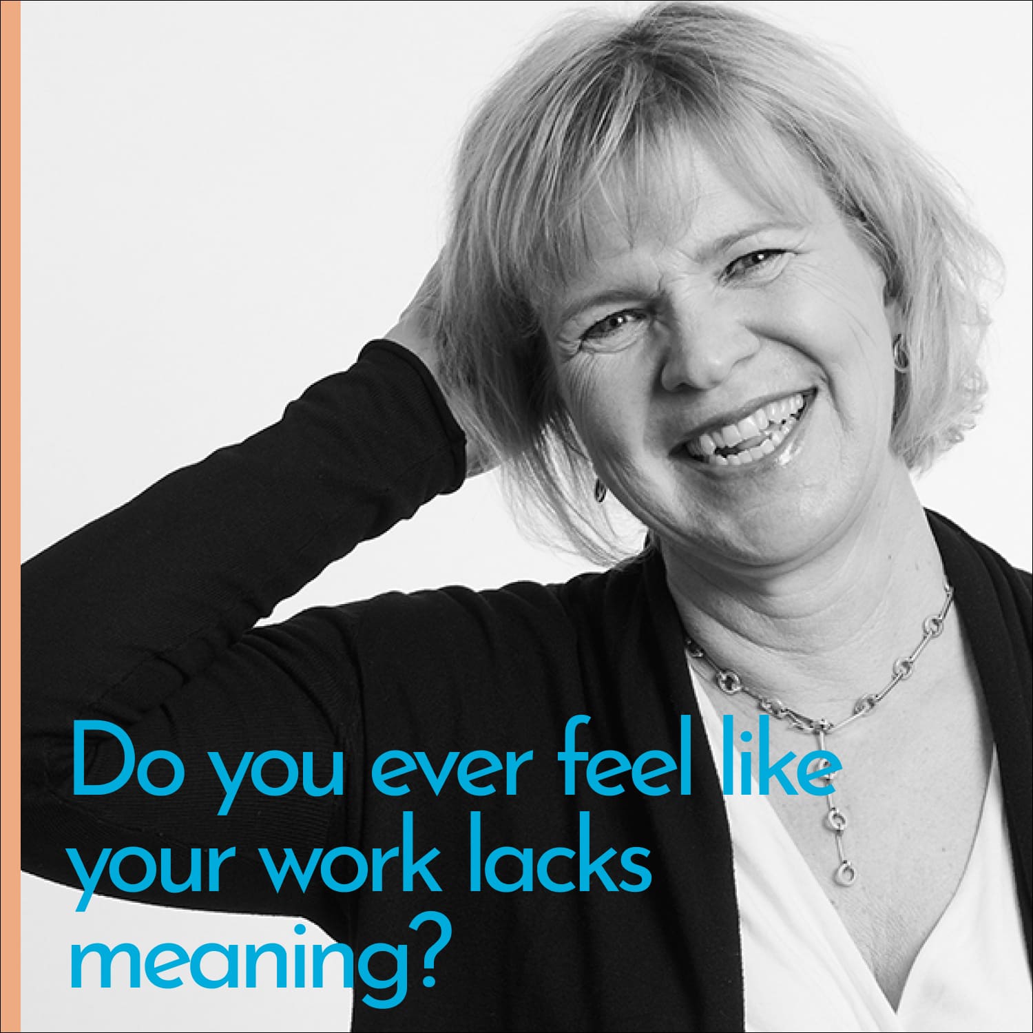 Do you ever feel like your work lacks meaning? - Leading Business